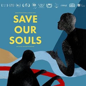 Save Our Souls - Film documentaire 2024 - AlloCiné