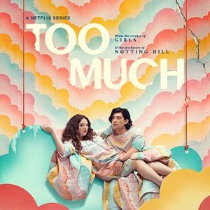 Too Much - Série TV 2025 - AlloCiné