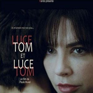 Tom & Luce - Court Métrage - AlloCiné