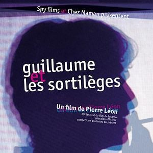 Guillaume et les sortilèges - Film 2007 - AlloCiné