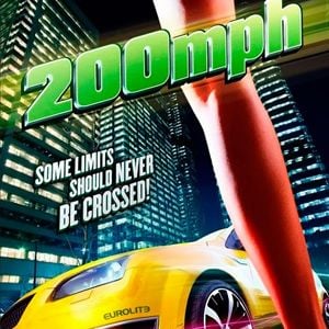 200 MPH - Film 2011 - AlloCiné