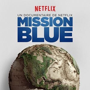 Mission Blue - Film documentaire 2014 - AlloCiné