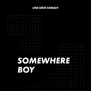 Somewhere Boy - Série TV 2022 - AlloCiné