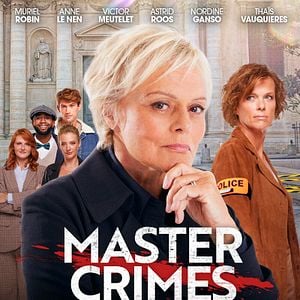 Master Crimes - Série TV 2023 - AlloCiné