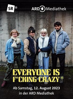 Everyone is Fucking Crazy - Série TV 2023 - AlloCiné