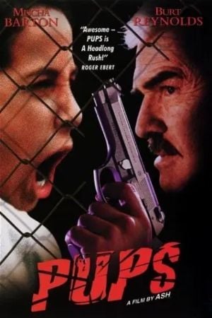 Pups - Film 1999 - AlloCiné